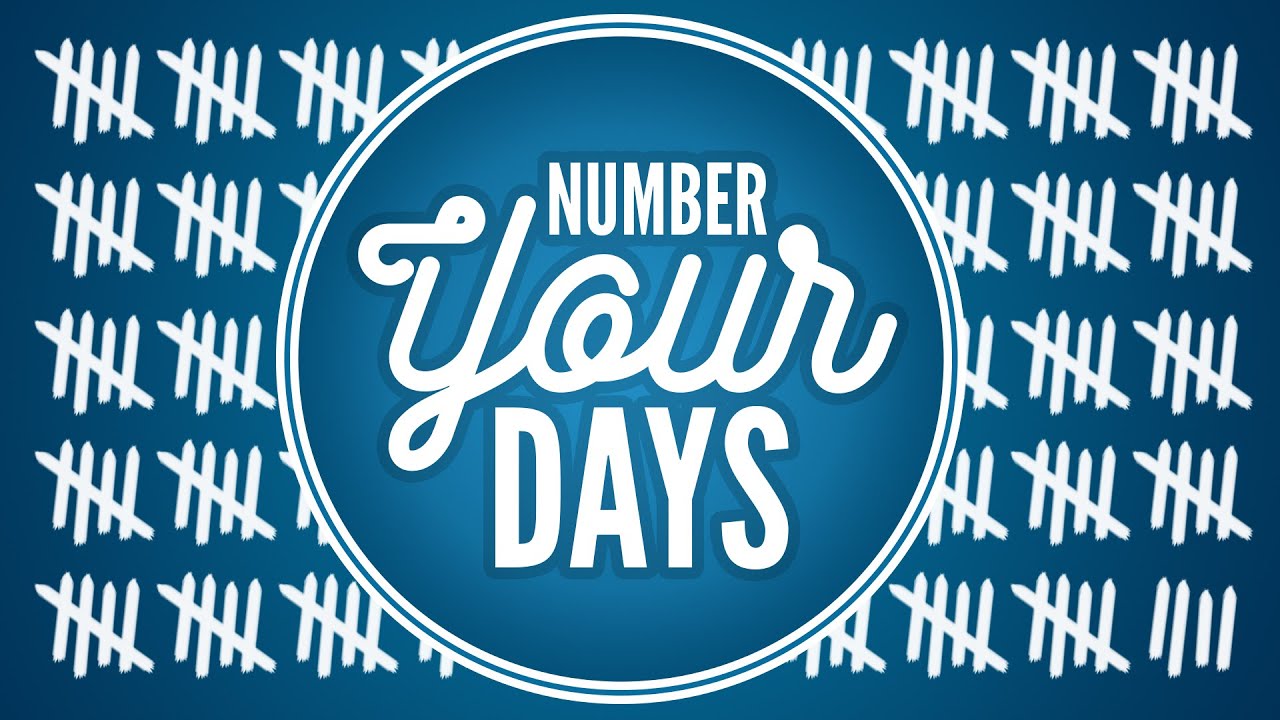Number Your Days – Grace Community Church